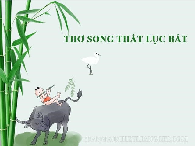 Song thất lục bát là gì? Thể song thất lục bát khác gì lục bát?